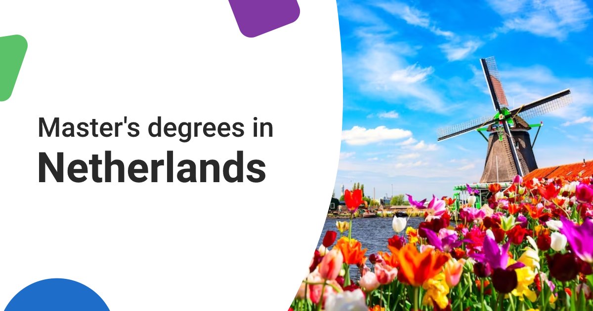 Master's in Netherlands - Universities, Degrees, Cost