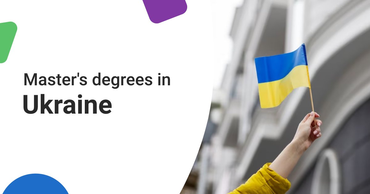 Master's in Ukraine - Cost, Programs and Universities