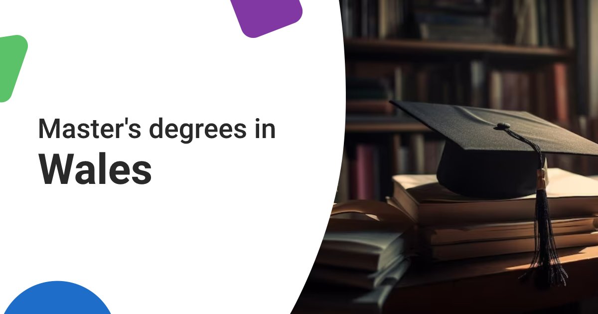 Master's in Wales - Degrees, Universities and Requirements